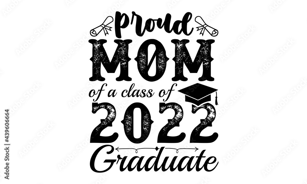 Proud mom of a class of 2022 graduate SVG, Proud Of A 2021 Graduate Svg ...