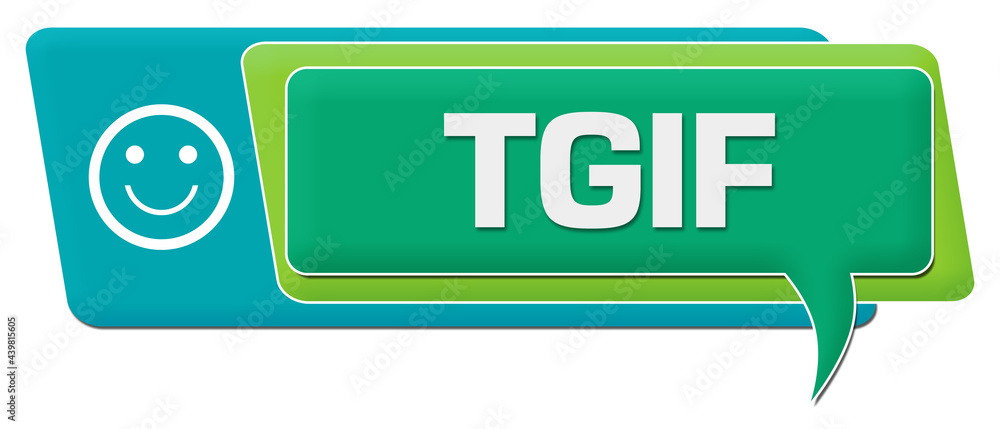 TGIF - Thank God Its Friday Turquoise Green Comment Symbol Horizontal ...