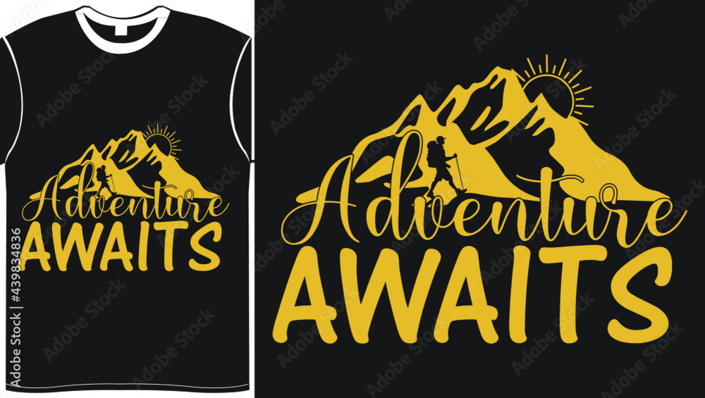 Adventure Awaits- Vector Illustration Typography T Shirt Design, It can ...