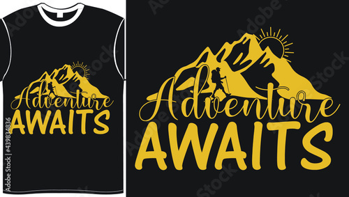 Adventure Awaits- Vector Illustration Typography T Shirt Design, It can ...