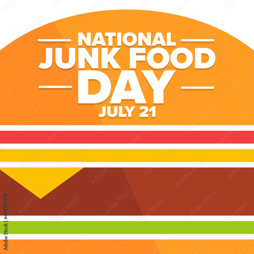 National Junk Food Day. July 21. Holiday concept. Template for ...