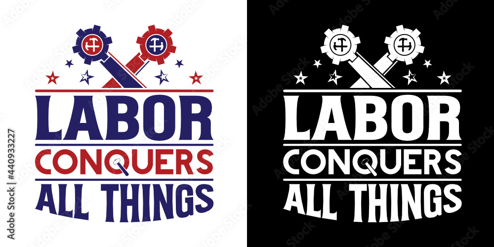 Labor Conquers All Things SVG Cut File | Labor Day Svg | Workers Day ...