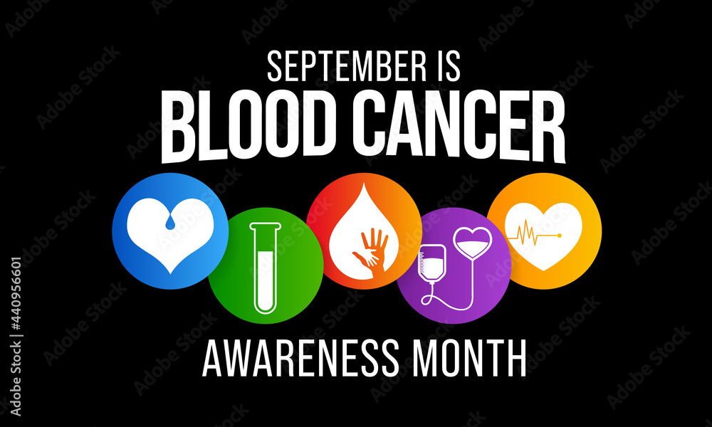 Blood Cancer awareness month is observed every year in September, to ...