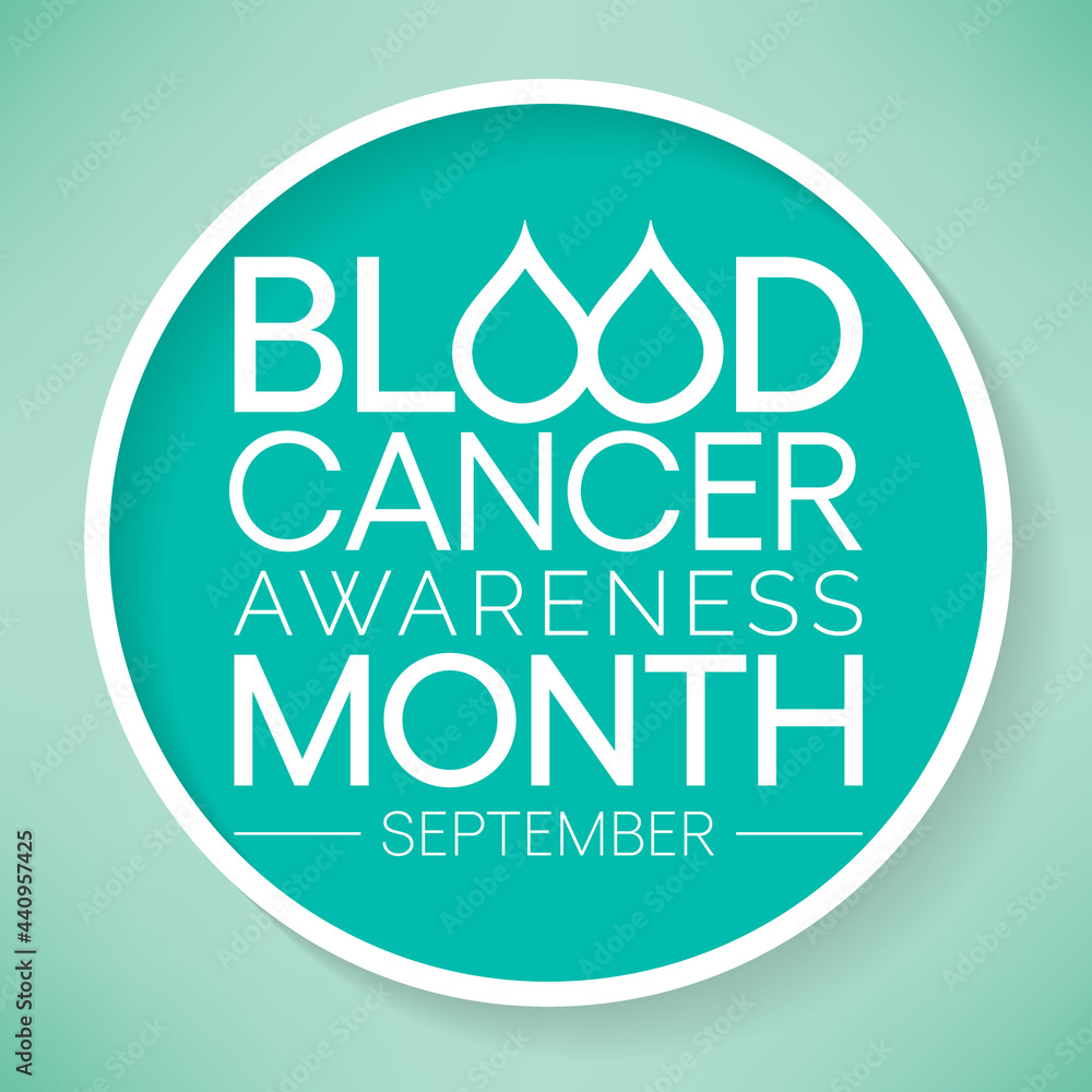 Blood Cancer awareness month is observed every year in September, to ...