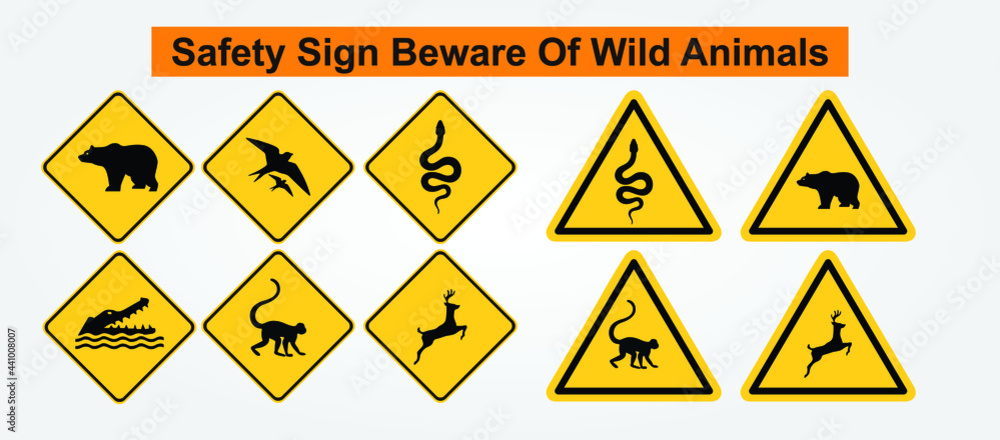 Safety sign beware of wild animals. Beware of Bear, Deer, Snake, Monkey ...