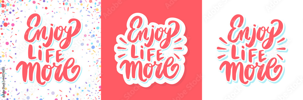 Enjoy life more. Vector handwritten lettering set. Vector illustration ...