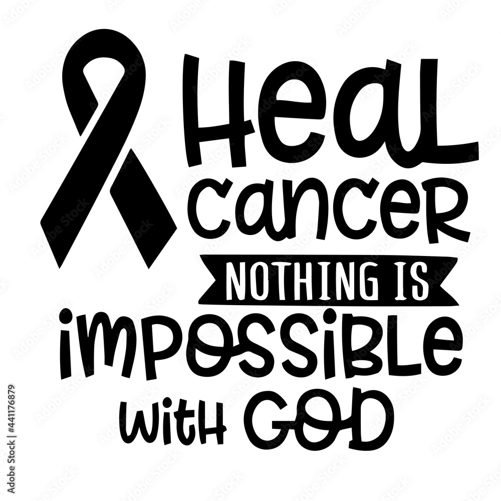 heal cancer nothing is impossible with god inspirational quotes ...
