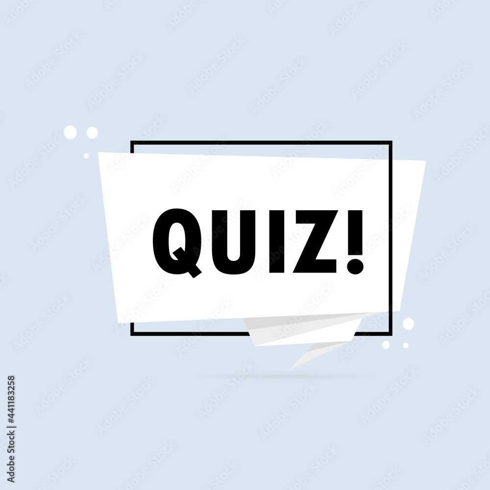 Quiz. Origami style speech bubble banner. Sticker design template with ...