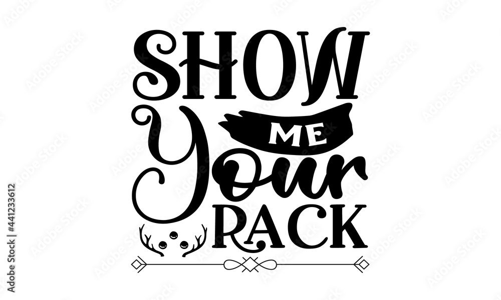 show me your rack, Vector Concept for shirt, label, print, stamp ...