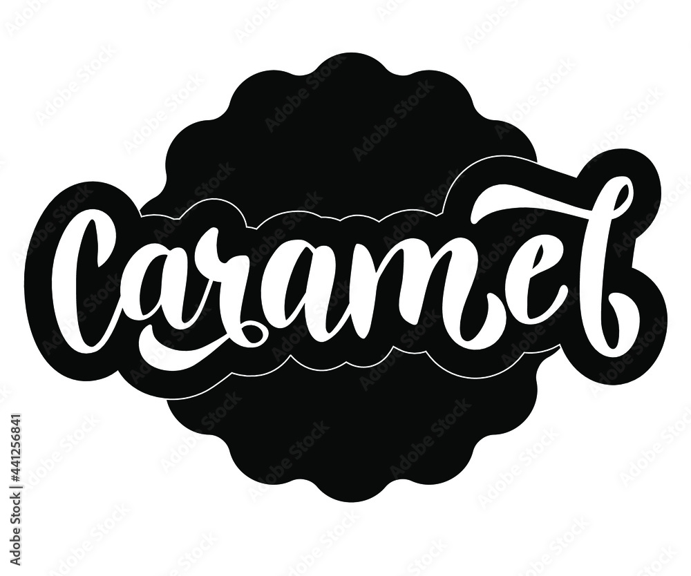 Caramel hand drawn lettering quote, brush letters for label, icon, tag ...
