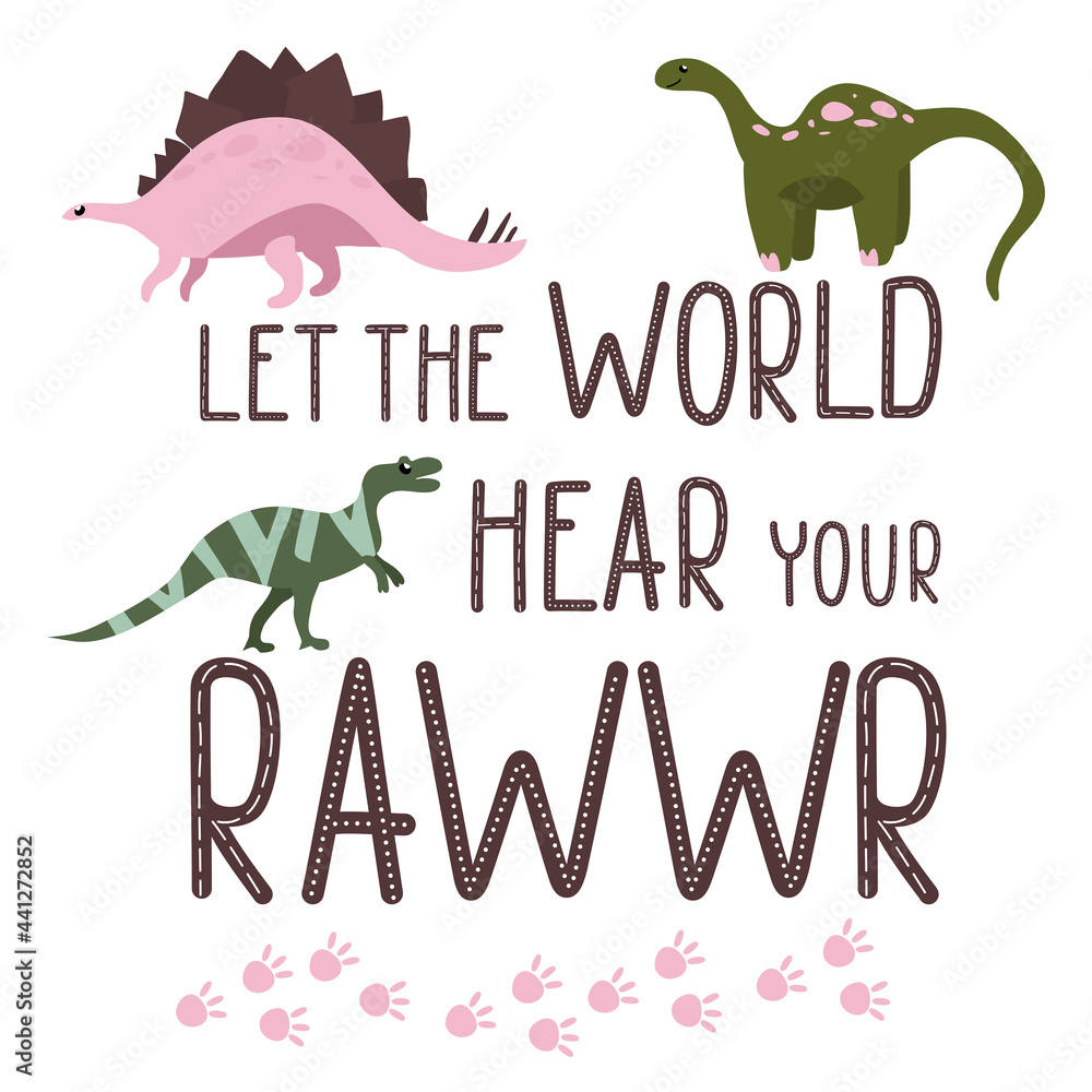 Motivational Dino quote.Let the world hear your Roar text.Cute baby ...