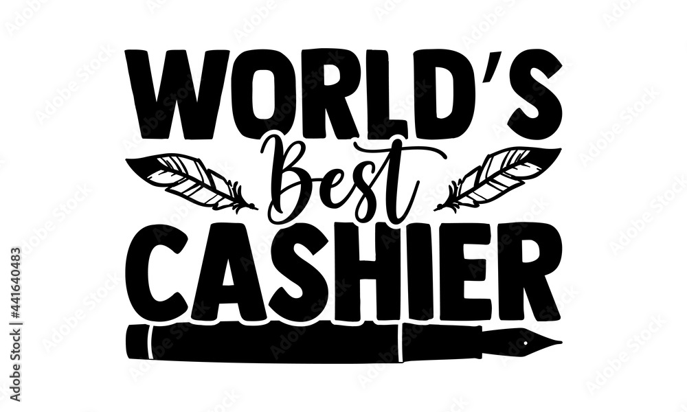 World’s best cashier - Cashier t shirts design, Hand drawn lettering ...