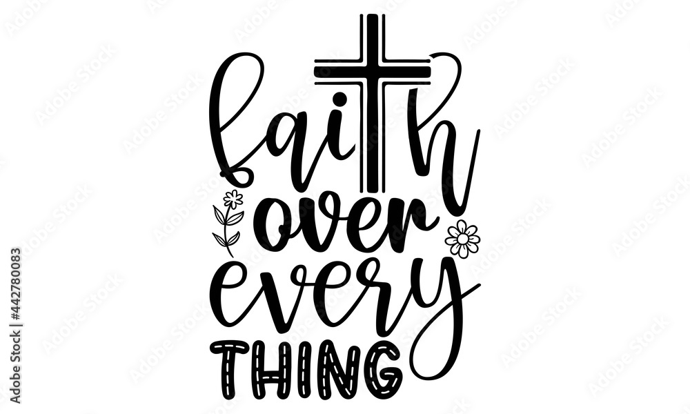 Faith over everything Svg, Christian Bundle SVG, Inspirational Quotes ...