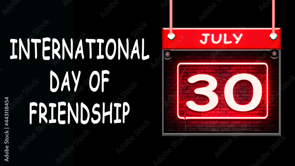 July month day 30, International Day of Friendship. Neon Text Effect on ...