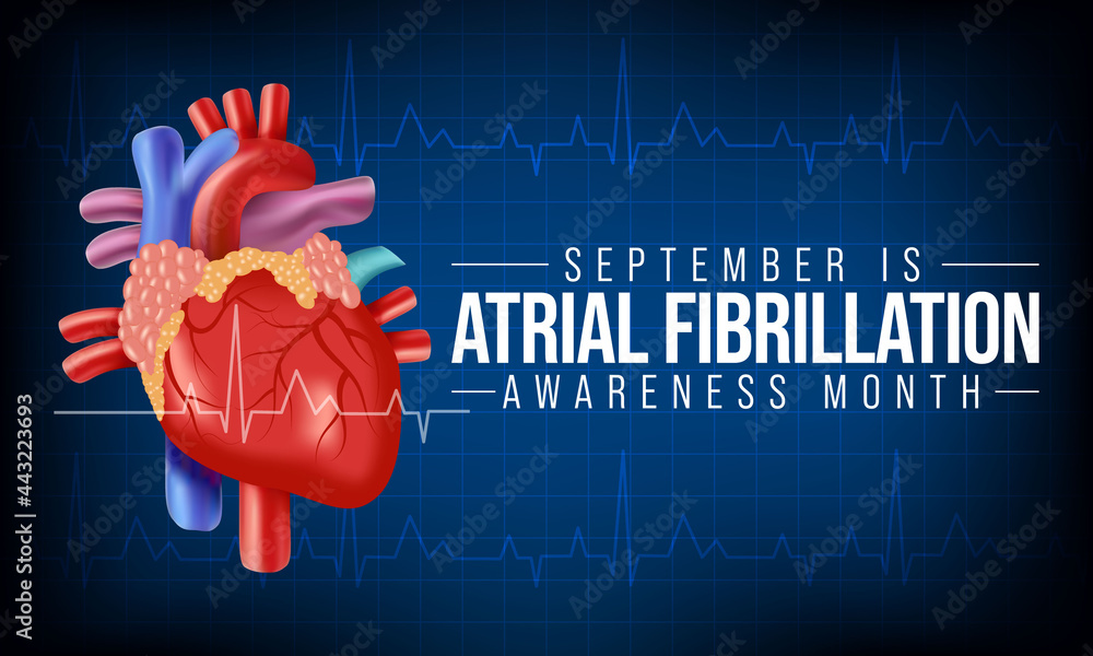 National Atrial Fibrillation (AFIB) Awareness Month is observed every ...