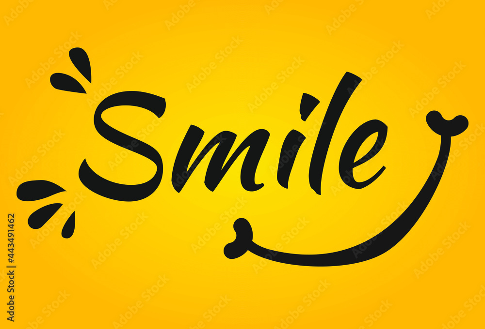 Smile. Inspirational quote about happy. Modern calligraphy phrase ...