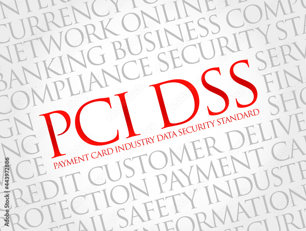 PCI DSS - Payment Card Industry Data Security Standard acronym word ...