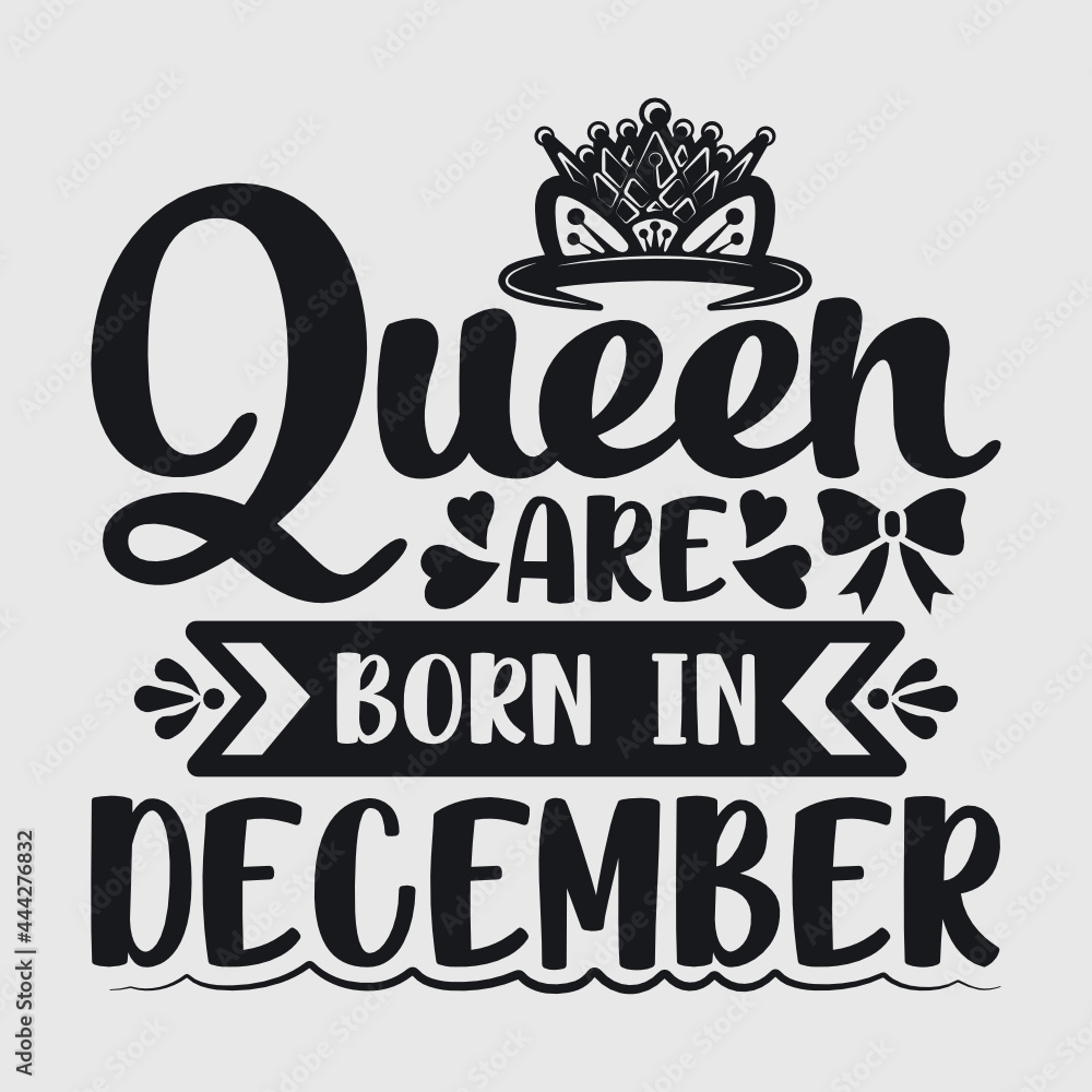 Queen Are Born In December Svg | Birthday Svg | December Queen Svg ...