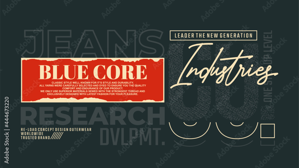 Modern and stylish typography slogan. Blue core denim. Leader the new ...
