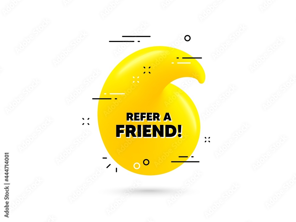 Refer a friend text. Yellow 3d quotation bubble. Referral program sign ...