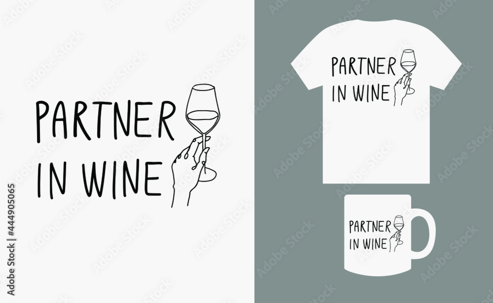 Partner in wine, handwritten lettering with one line drawing, funny ...