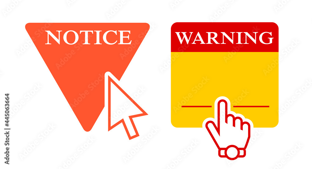 Notice and warning signs with cursor and hand cursor. Empty text boxes ...