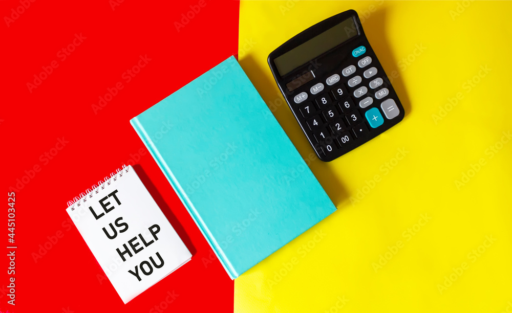 Notepad with text Let us help you on a red and yellow background with a ...