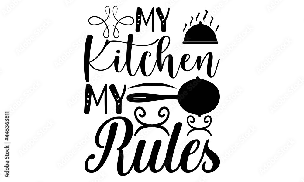 My kitchen my rules SVG, Kitchen SVG Bundle, Kitchen Quote SVG, Baking ...