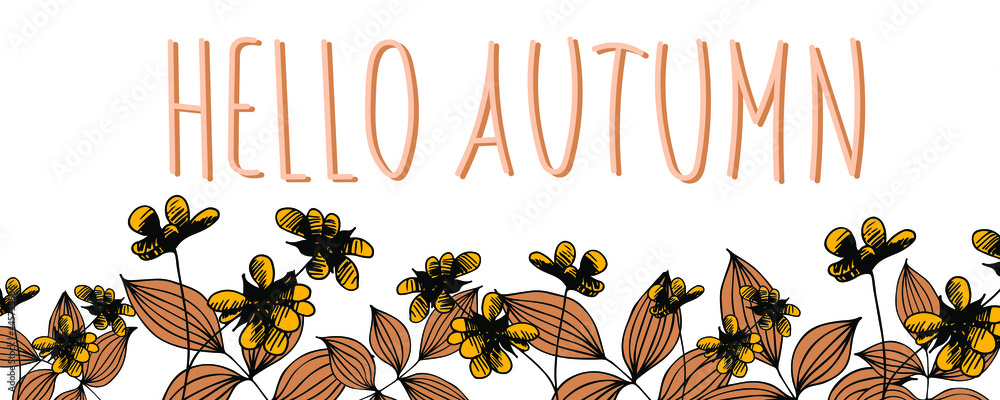 Hello autumn hand drawn background. Leaves and flowers vector ...
