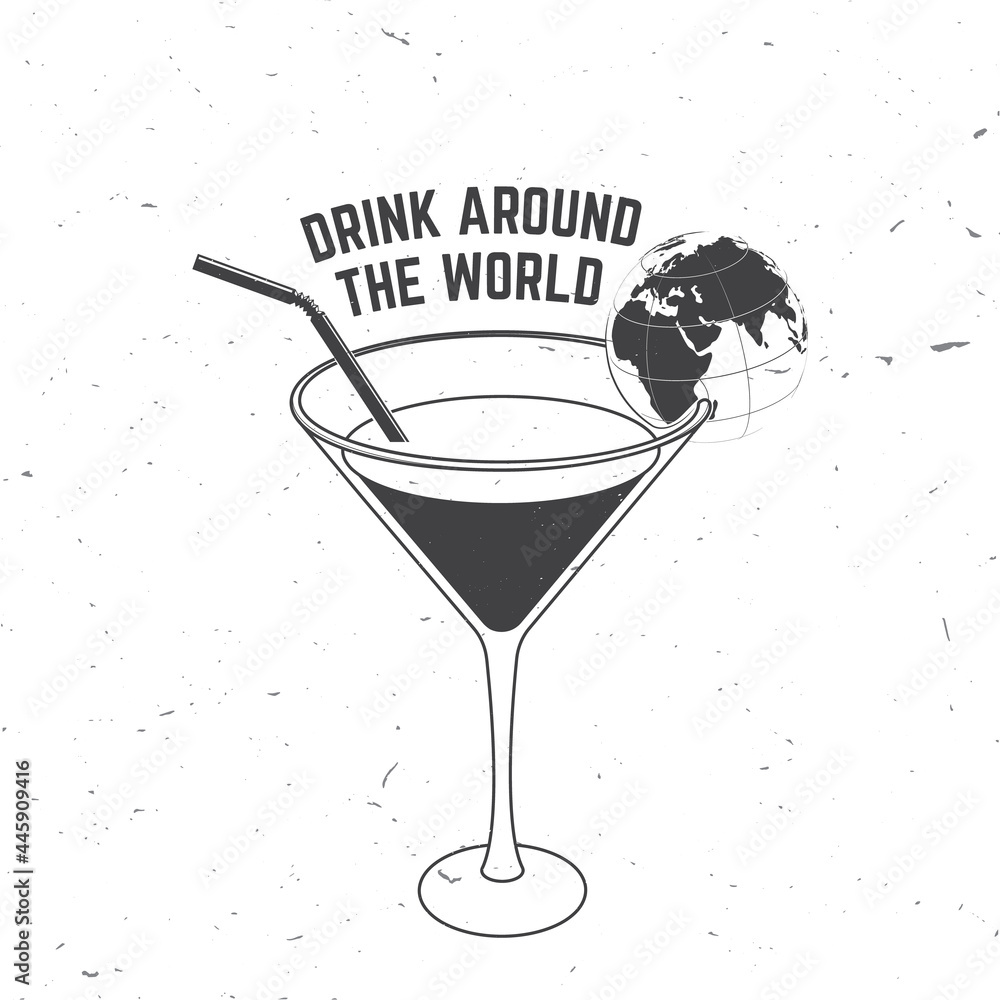 Drink around the world badge, logo Travel inspiration quotes with globe ...