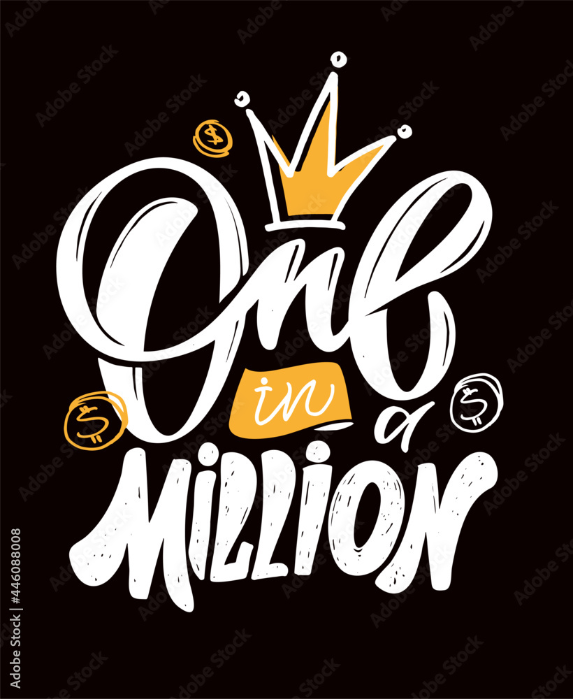 One in a million. Lettering hand drawn doodle label art. Calligraphic ...