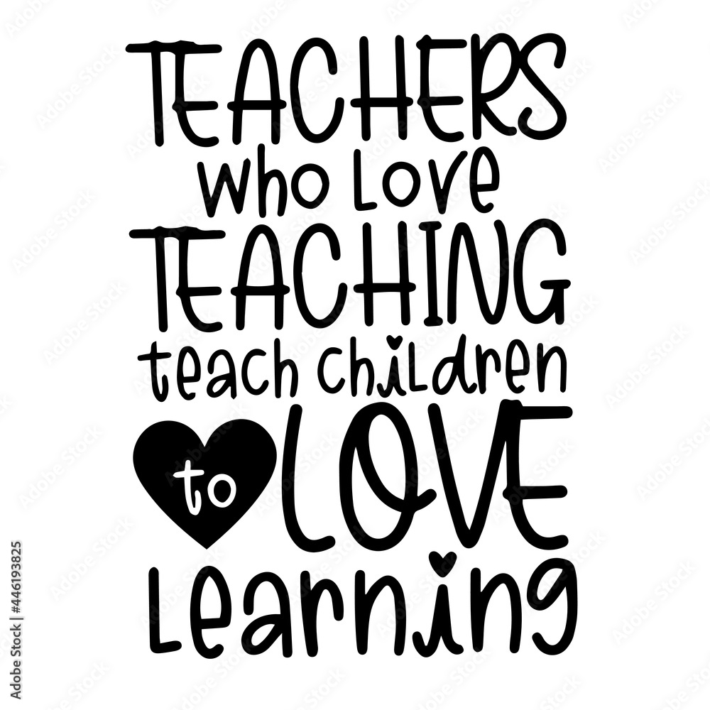teachers who love teaching inspirational quotes, motivational positive ...