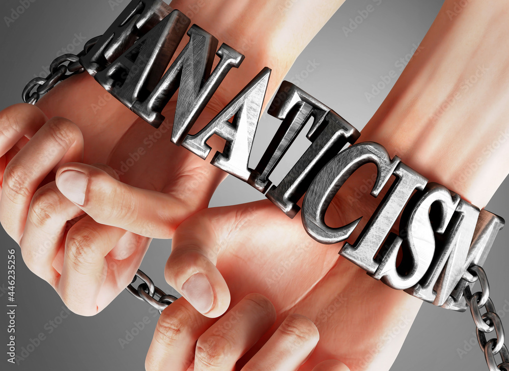 Fanaticism restricting life and freedom, bringing enslavement, pain and ...