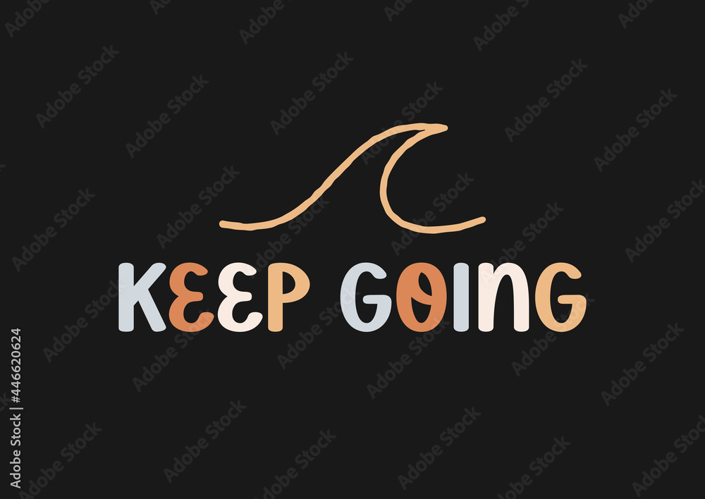 Keep going hand drawn poster with line art wave with rough edges ...