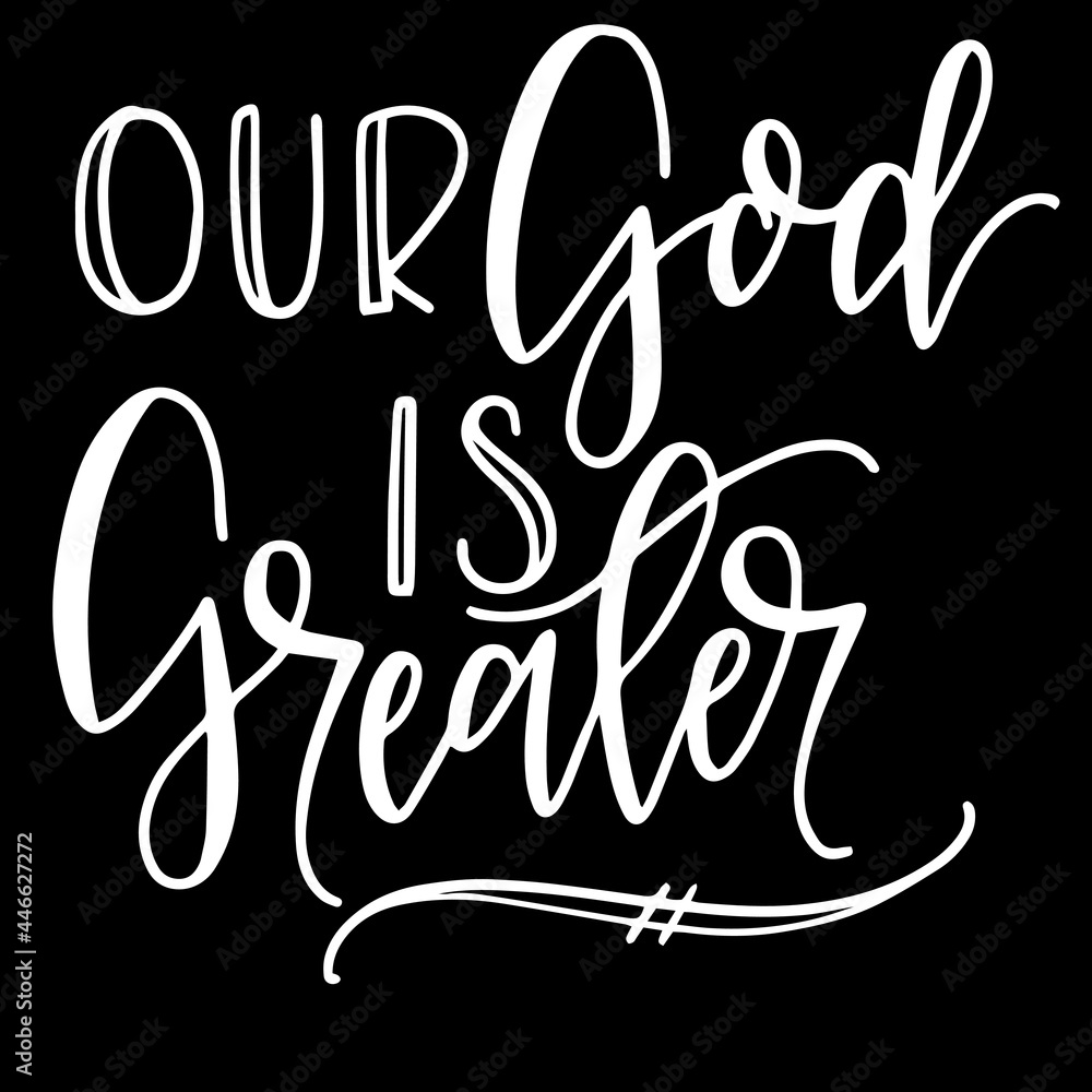 our god is greater on black background inspirational quotes,lettering ...
