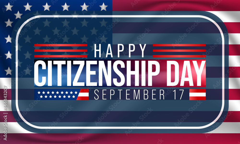 Citizenship day in the United States is observed every year on ...