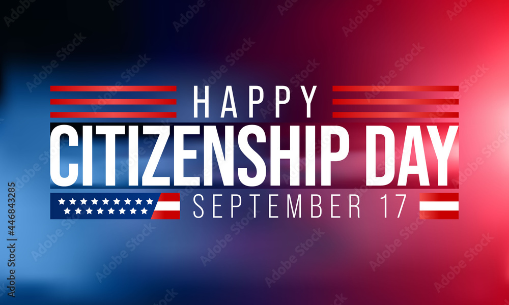 Citizenship day in the United States is observed every year on ...