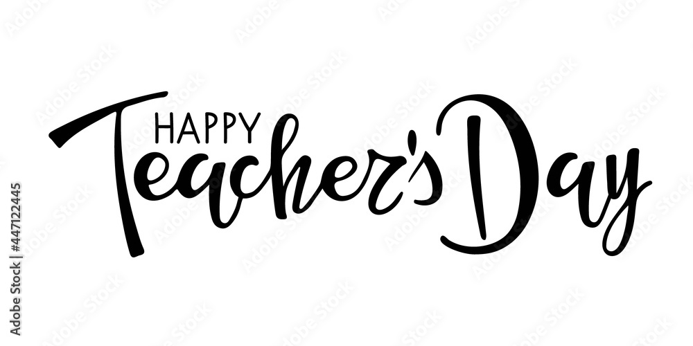 Happy Teachers Day text. Vector Hand drawn calligraphy lettering ...