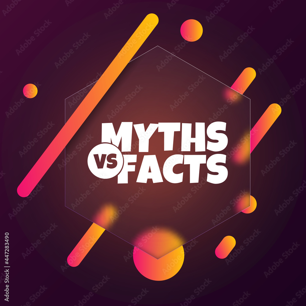 Myths vs facts. Speech bubble banner with Myths vs facts text ...