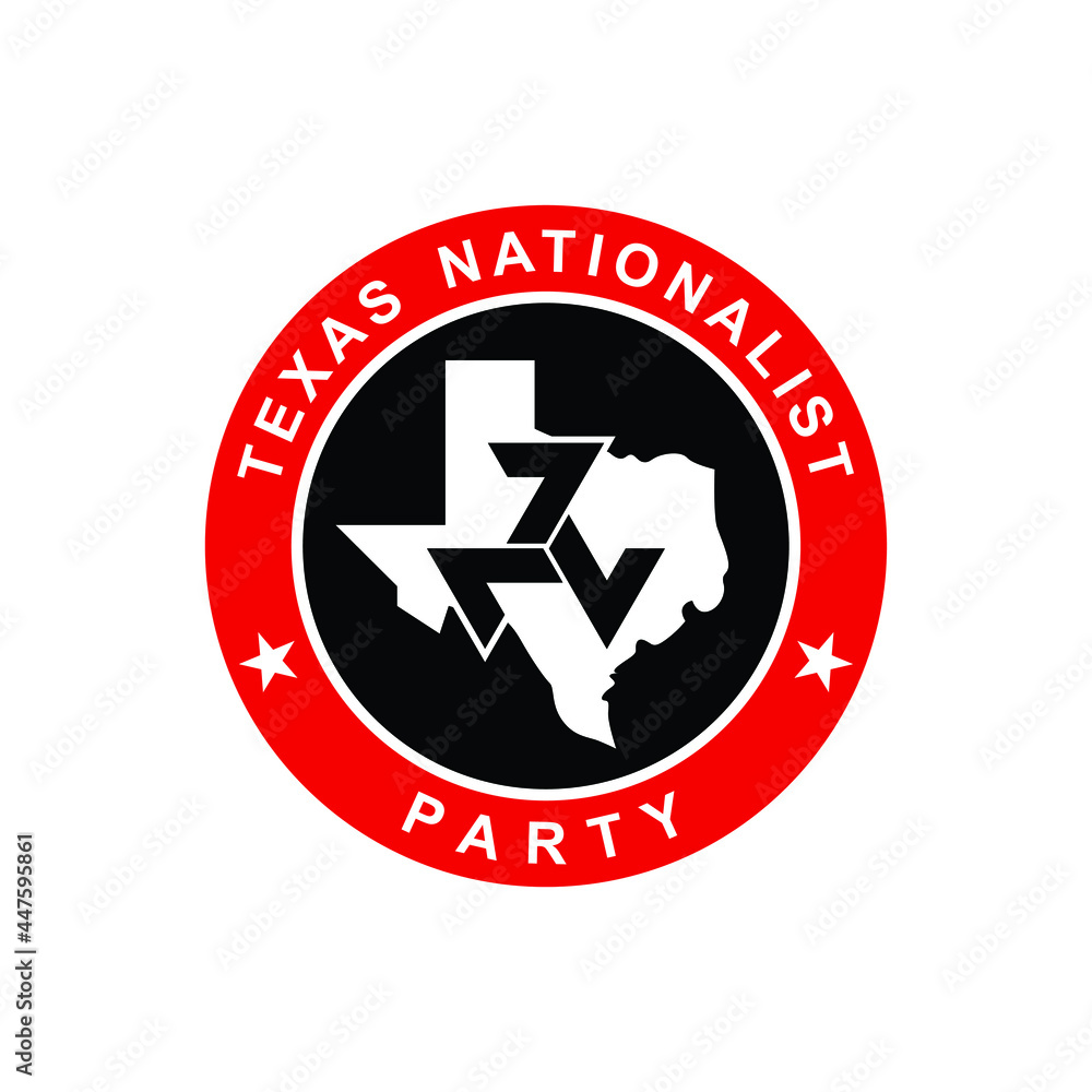 Texas Map in black circle. Three Seven number. Texas Nationalist Party ...