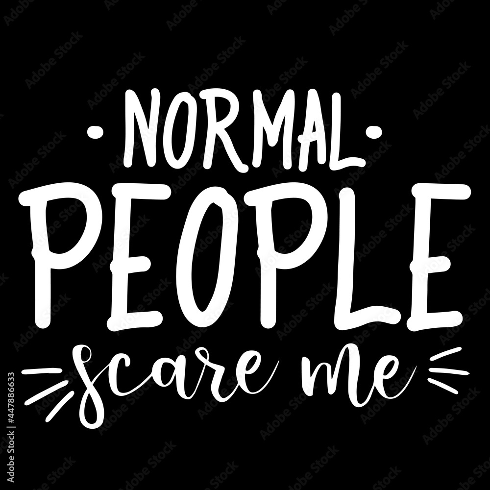 Normal People Scare Me Wallpaper