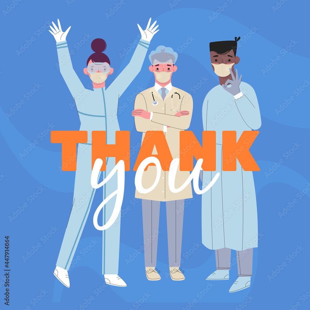 Thank you doctors and nurses. Thank you brave healthcare workers ...