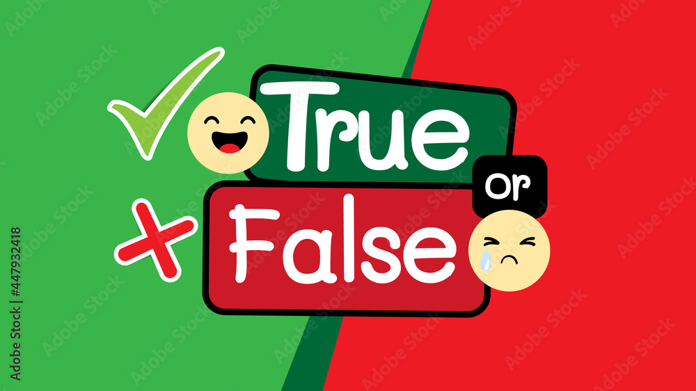 True or false statements with check and wrong marks and smiley and sad ...