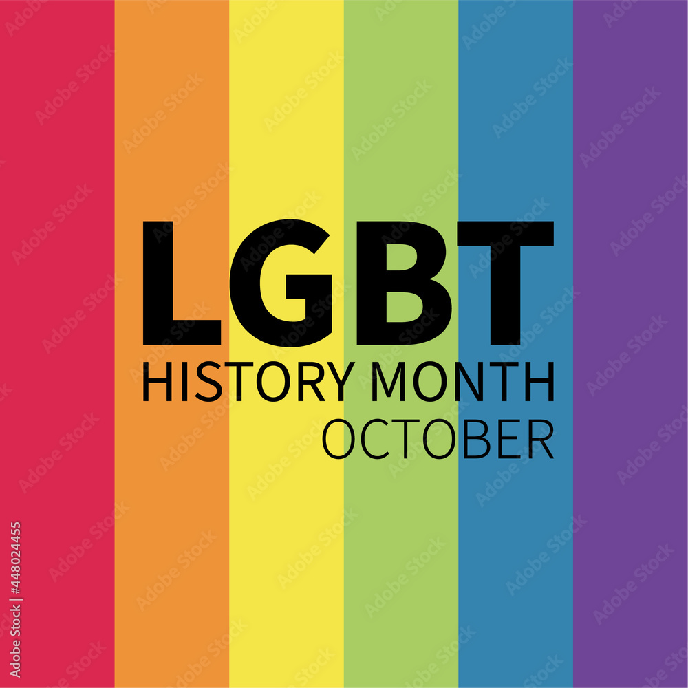 LGBT history month. Gay, bisexual and trans human rights. Annual ...