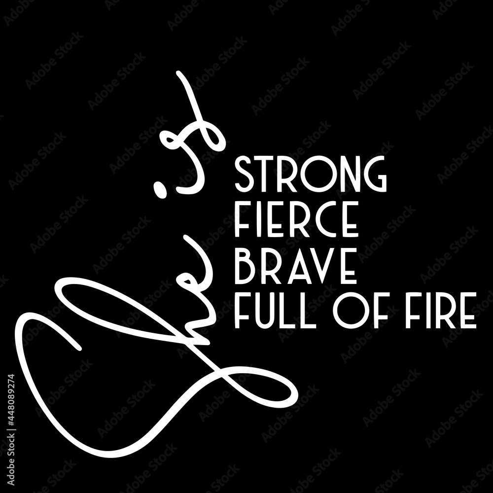 strong fierce brave full of fire on black background inspirational ...