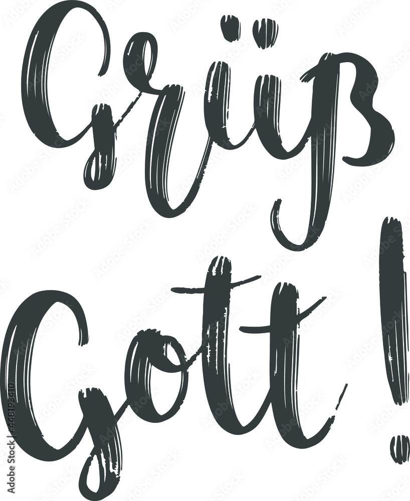 "Grüß Gott!" hand-drawn vector lettering in German, in English means ...