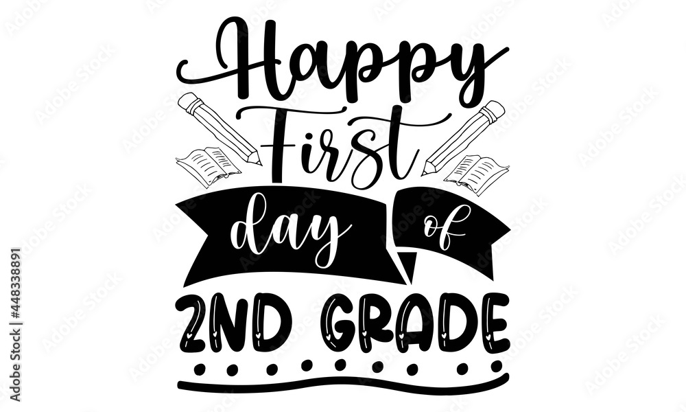 Vetor do Stock: Happy first day of 2nd grade SVG, Back to School Svg ...