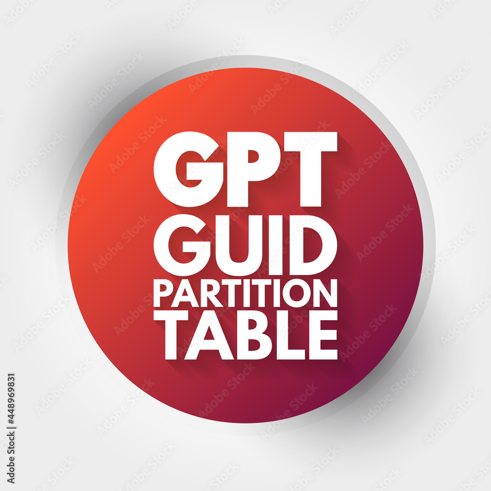 GPT - GUID Partition Table acronym, technology concept background Stock ...