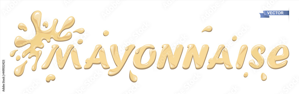Mayonnaise. Vector lettering in creamy yellowish color with glare ...