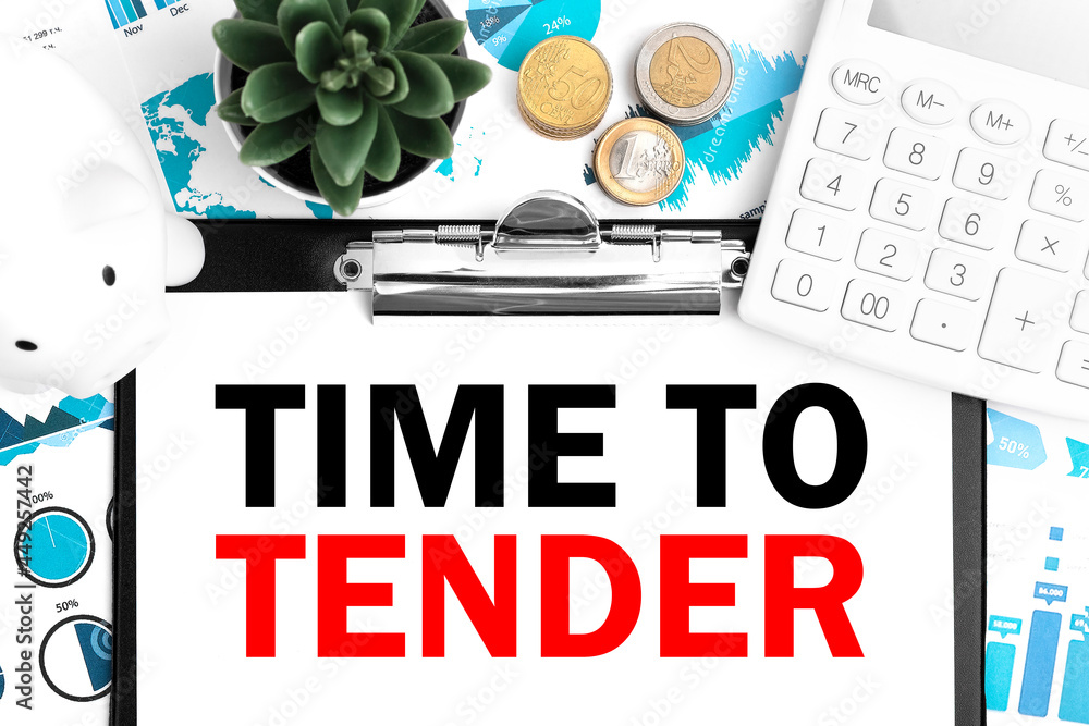 Word TIME TO TENDER on clipboard, piggy, calculator, coin, chart ...